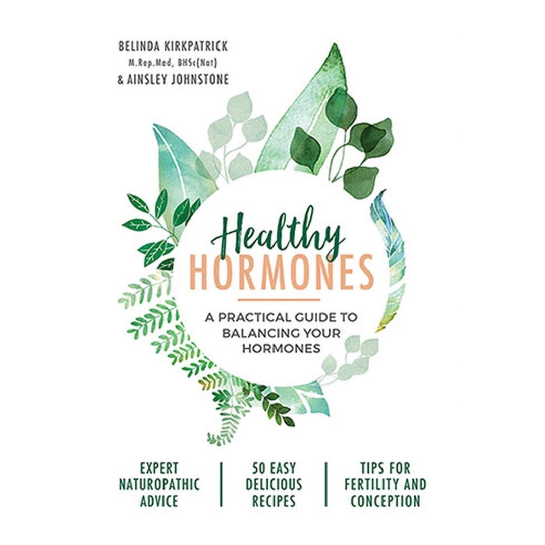Healthy Hormones - A Practical Guide to Balancing Your Hormones ...